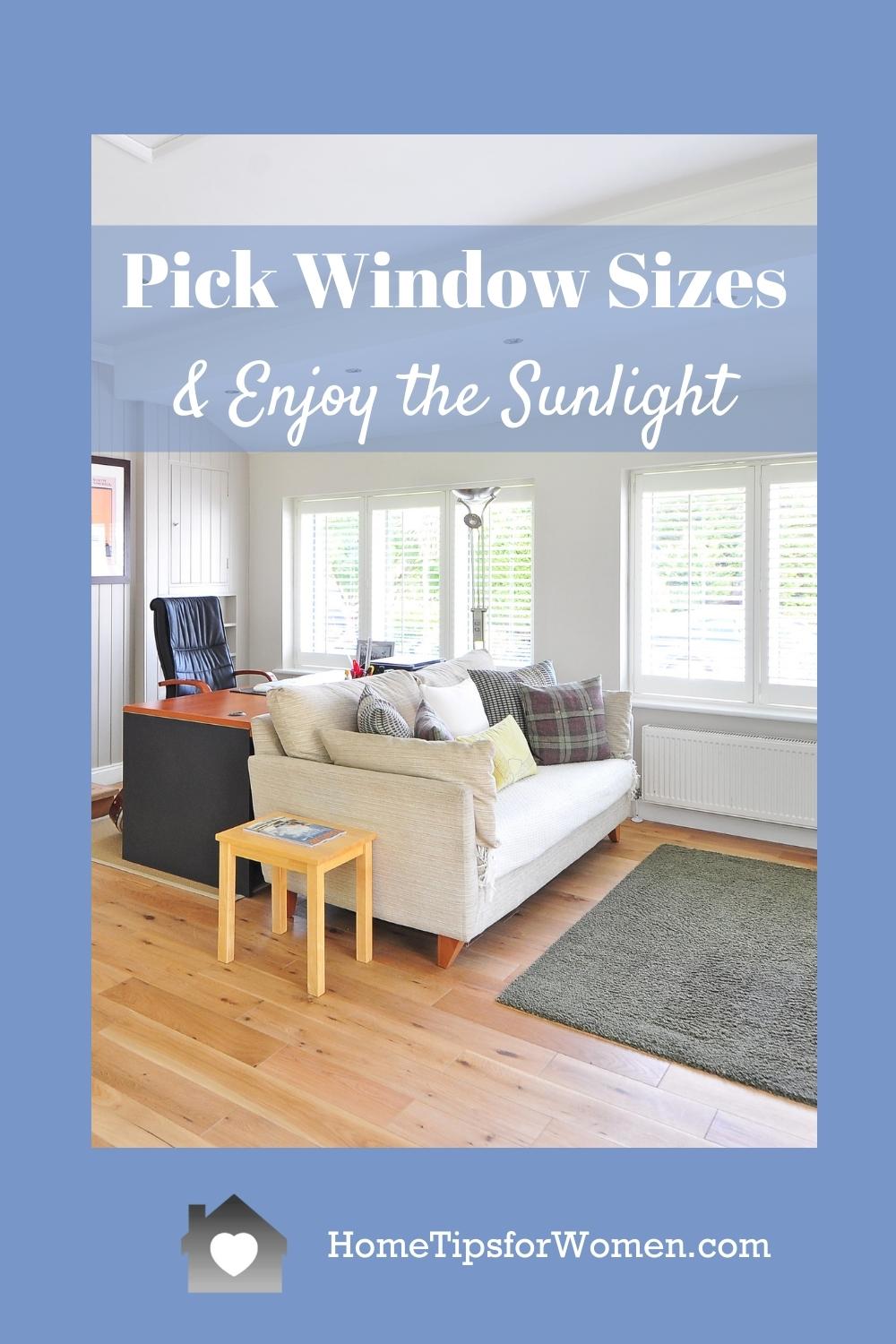 Window Sizes: How Big? How Tall? - Home Tips for Women