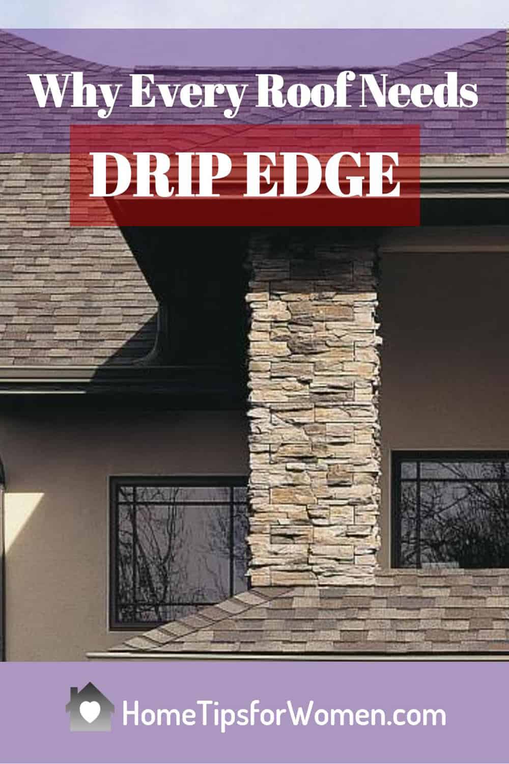 What is Drip Edge & Why It's Important - Home Tips for Women