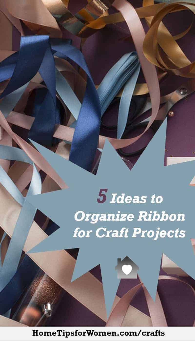 Fun Ways to Organize Ribbon for Crafting - Home Tips for Women