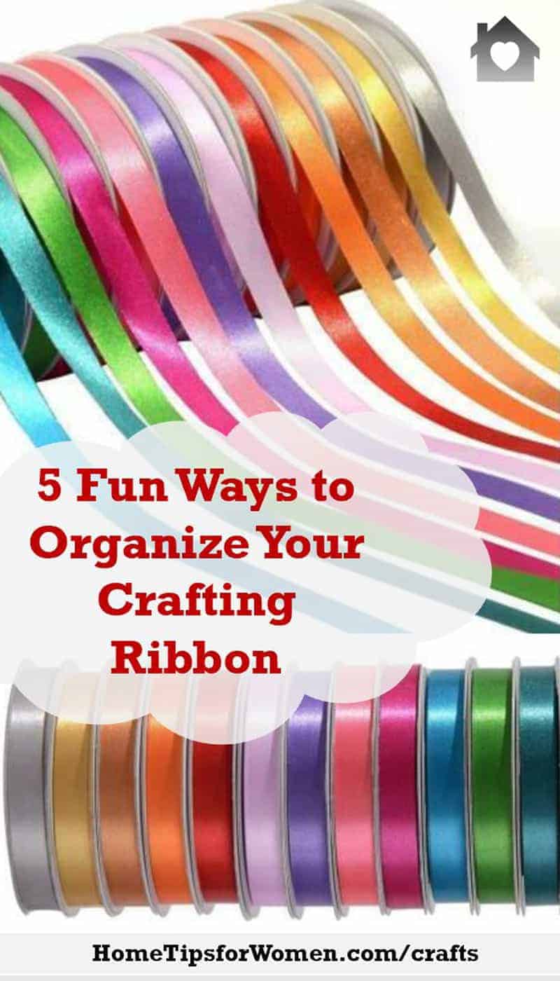 Fun Ways to Organize Ribbon for Crafting - Home Tips for Women
