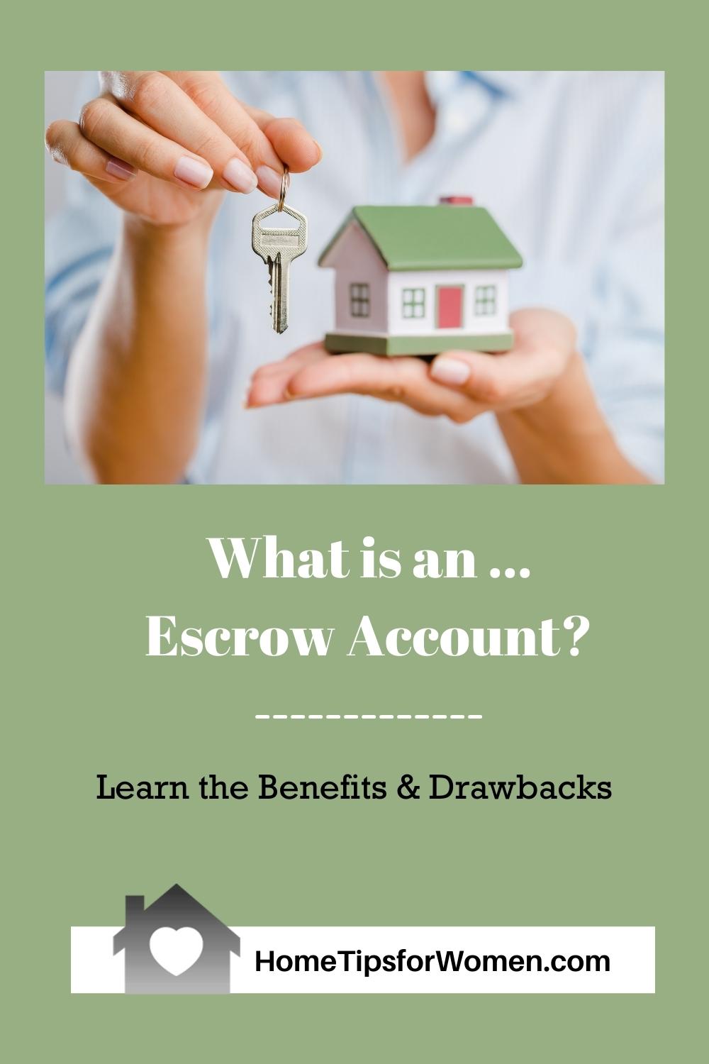 Escrow Accounts: What They Are? Do You Need One? - Home Tips for Women