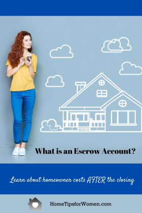 Escrow Accounts: What They Are? Do You Need One? - Home Tips for Women