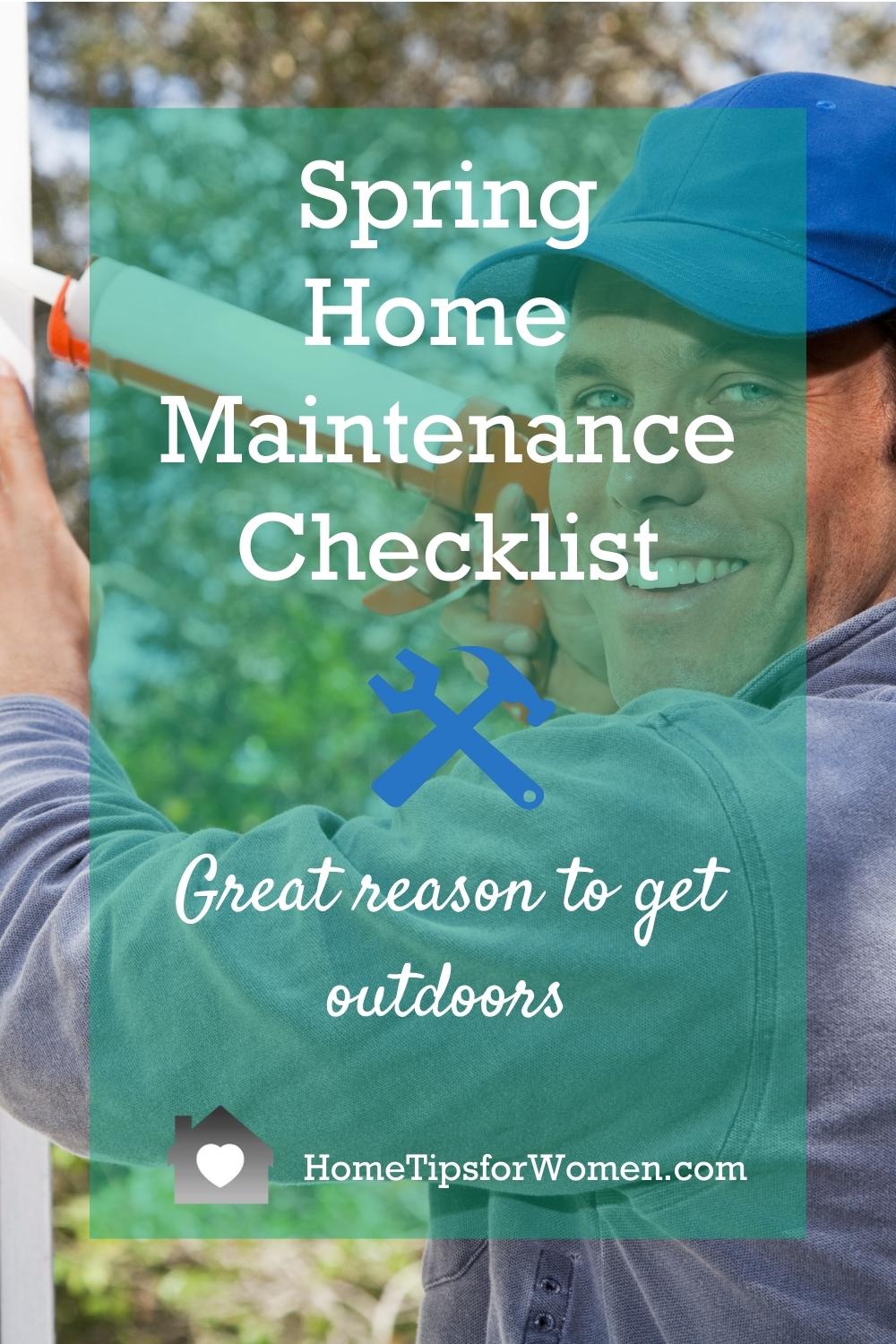 Take Action with Our Spring Home Maintenance Checklist - Home Tips for ...
